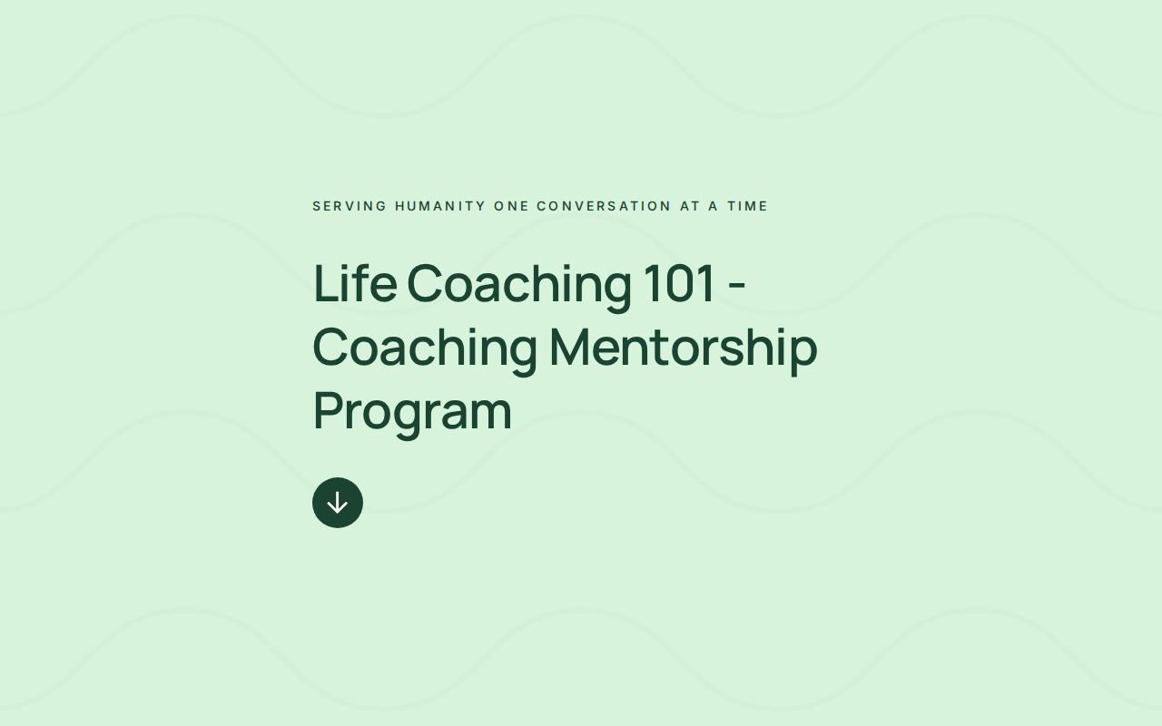 LIFE COACHING 101 - COACHING MENTORSHIP PROGRAM